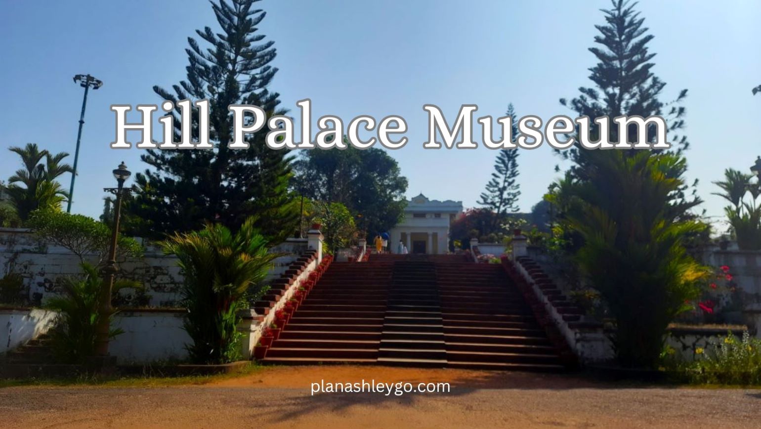 Hill Palace Museum Kochi: Entry Fee, Timings, History | Plan Ashley Go