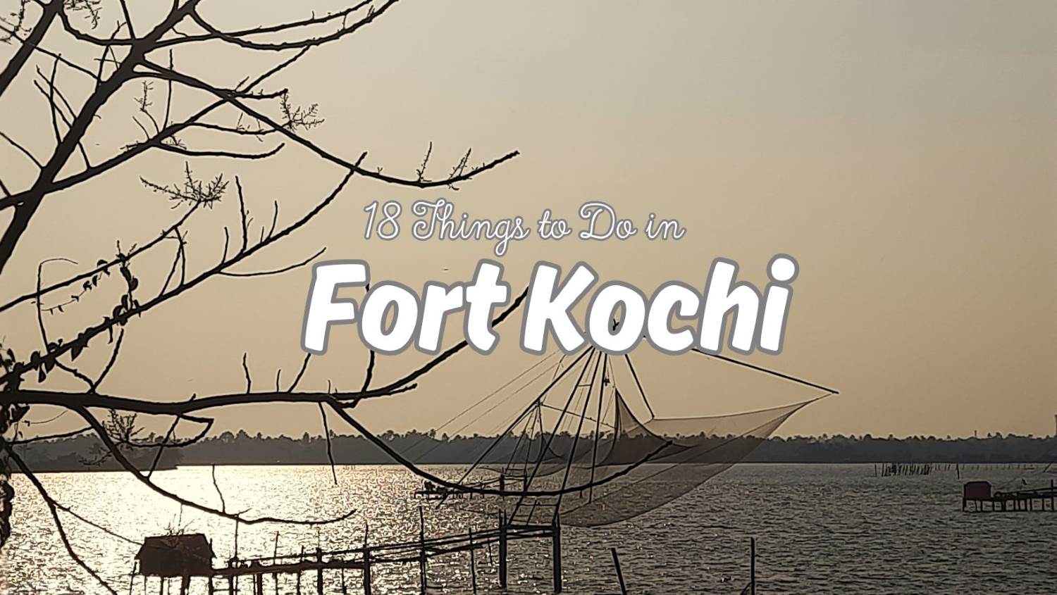 18 Best Things to Do in Fort Kochi Recommended by a Kochi Resident ...