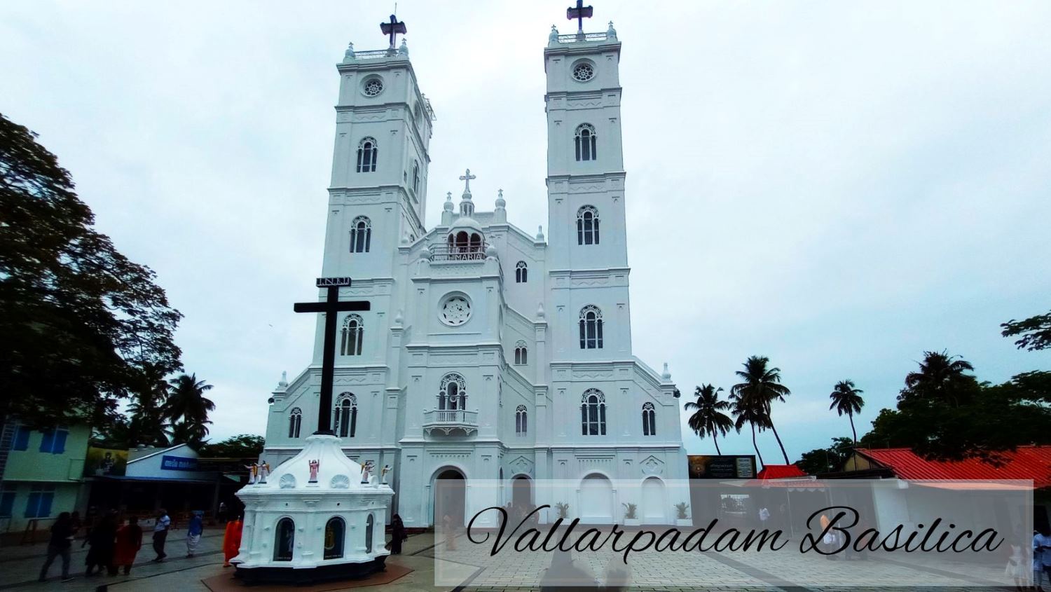 Vallarpadam Basilica: National Shrine of Our Lady of Ransom | Plan ...